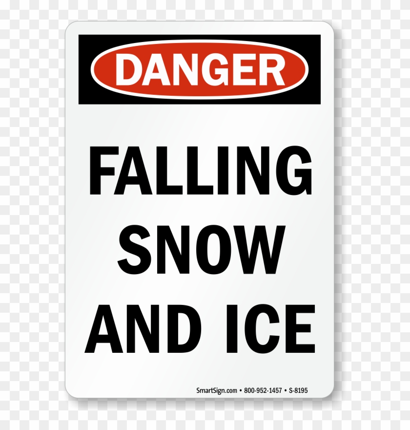 Osha Danger Sign - Danger Falling Ice And Snow, HD Png Download ...