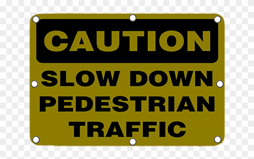 Ts40 Flashing Caution Slow Down Pedestrian Traffic - Sign, HD Png ...
