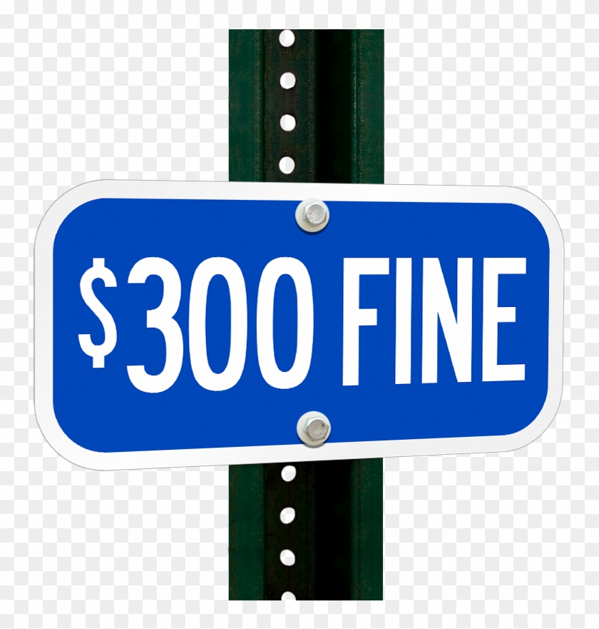 $300 Fine Signs - Traffic Sign, HD Png Download - 800x800(#2152484 ...