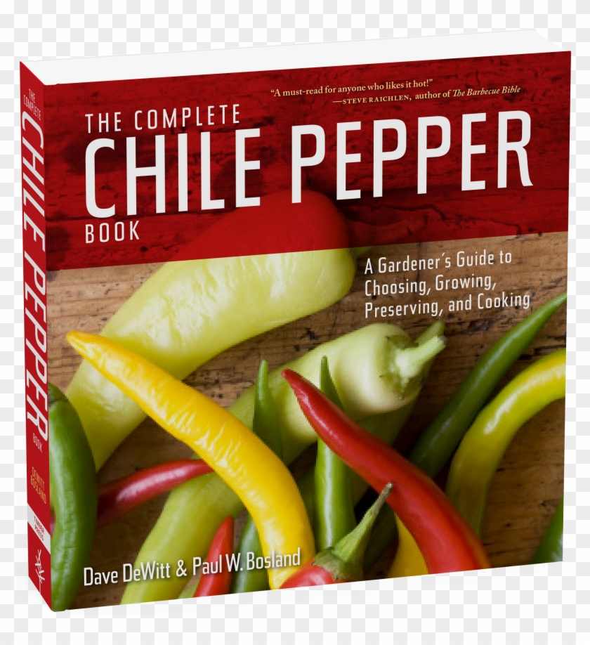 The Complete Chile Pepper Book: A Gardener's Guide, HD Png Download ...