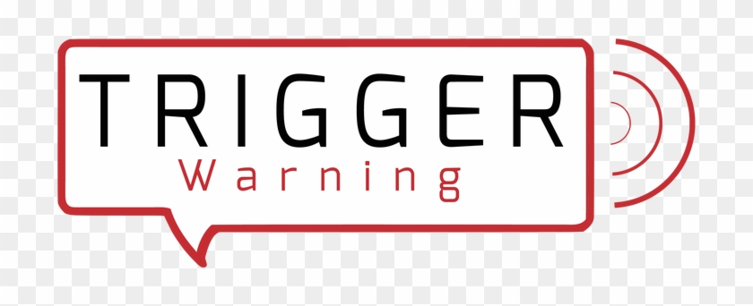 806 X 391 1 - Trigger Warning Transparent, HD Png Download - 806x391 ...