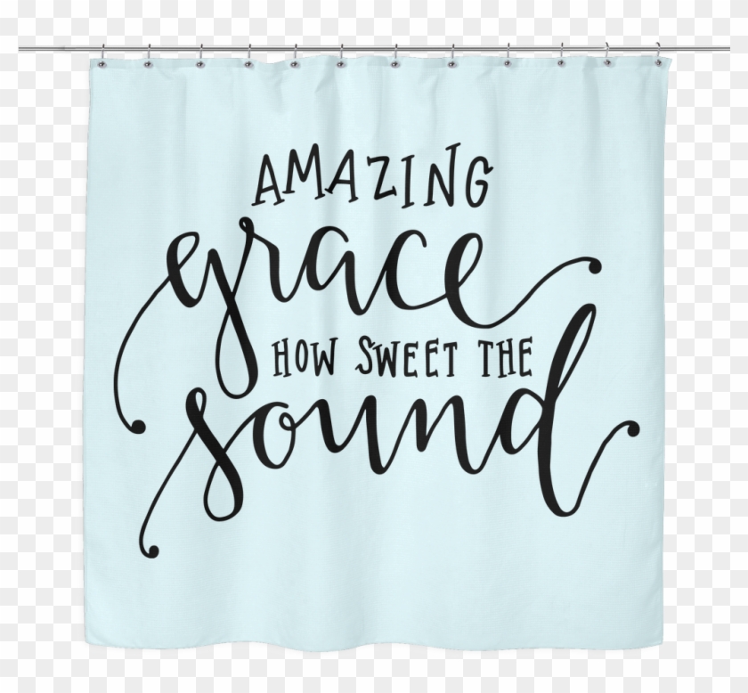 Amazing Grace Shower Curtain - Calligraphy, HD Png Download - 1024x1024 ...
