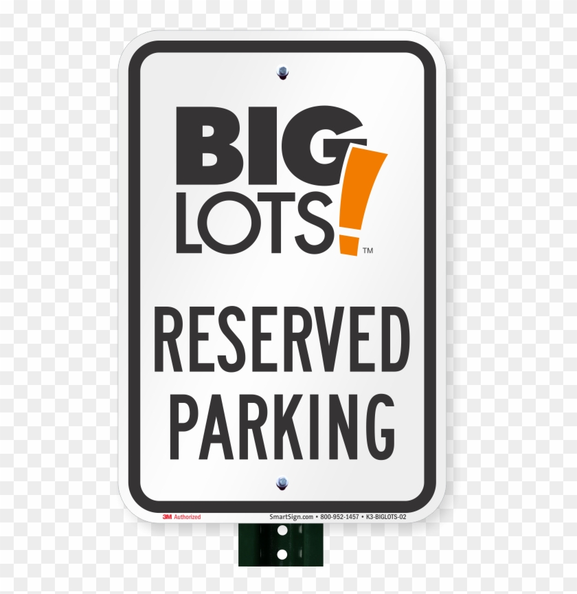 Reserved Parking Sign, Big Lots - Big Lots, HD Png Download - 800x800 ...
