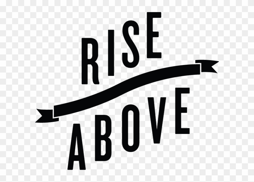 Rise Above Restaurant Logo - Rise Above, HD Png Download - 608x522 ...