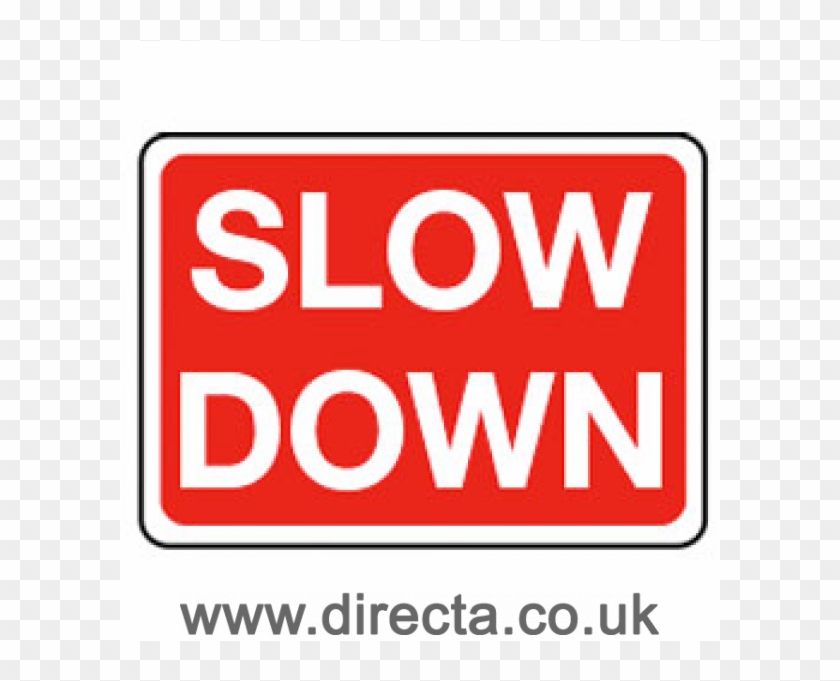 Slow Down Sign Png - Modelleri, Transparent Png - 768x600(#4919641 ...