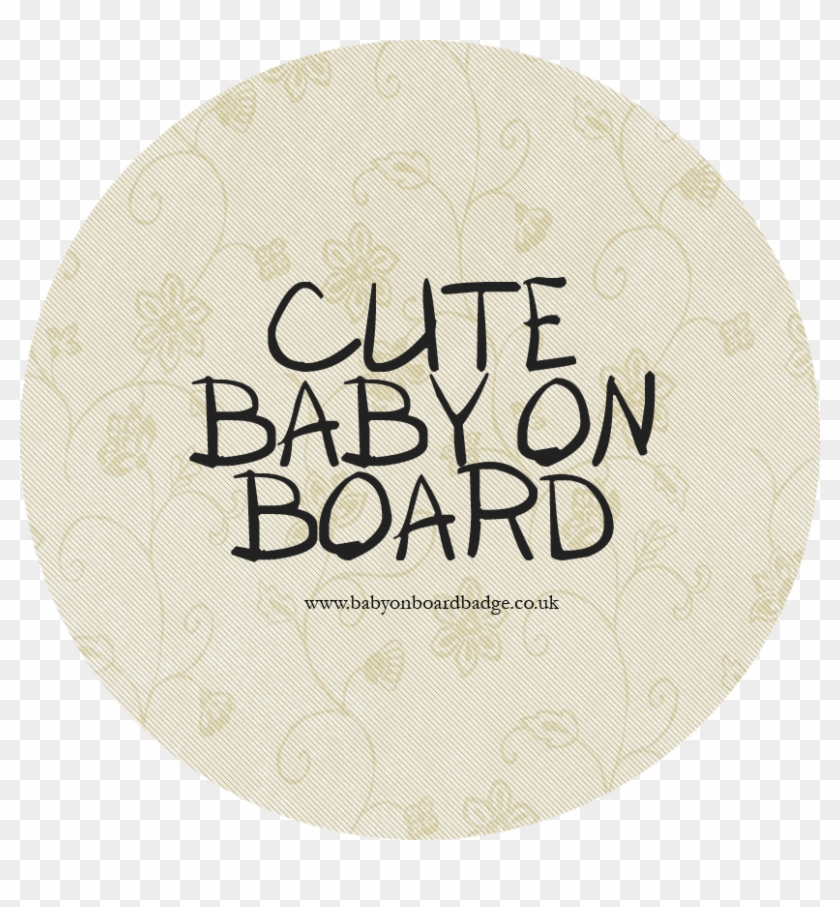 Cute Baby On Board Badge Cream And Brown - Circle, HD Png Download ...