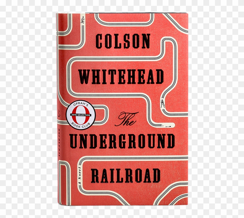 The Underground Railroad - Book Underground Railroad By Colson ...
