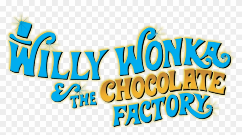 Willy Wonka & The Chocolate Factory - Willy Wonka Chocolate Factory ...