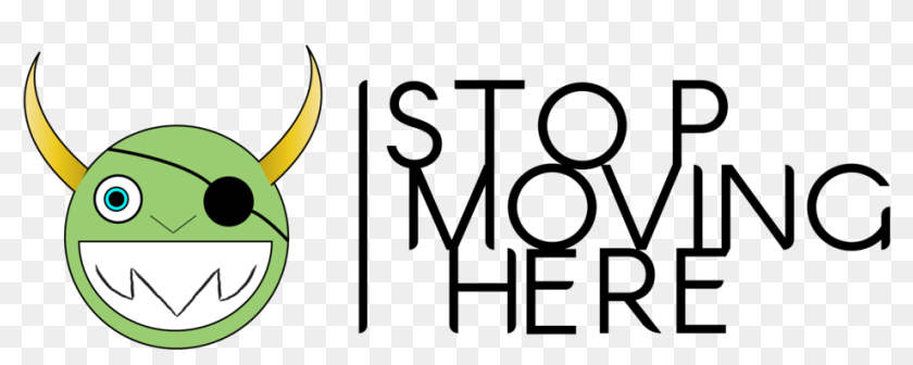 Stop Moving Here, HD Png Download - 1000x502(#6905536) - PngFind